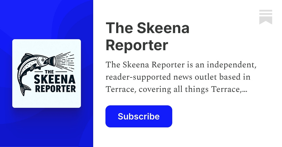 The Skeena Reporter | Substack