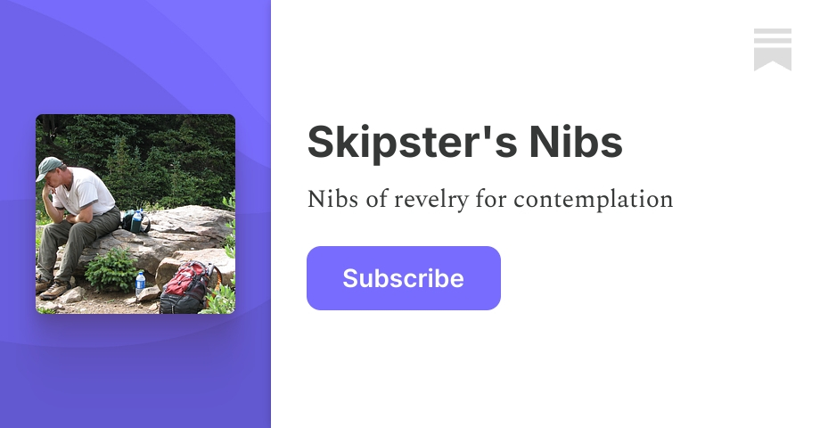 Skipster's Nibs | Substack