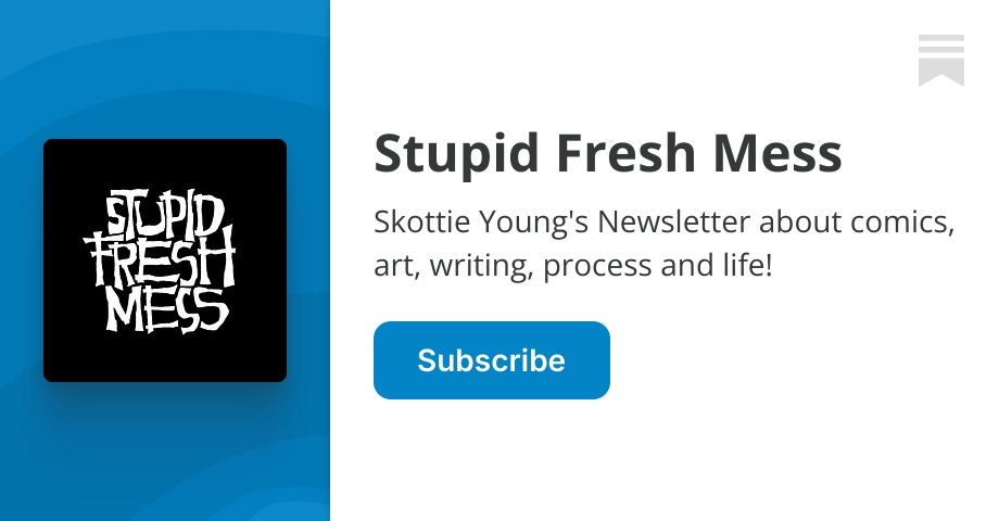Stupid Fresh Mess | Skottie Young | Substack