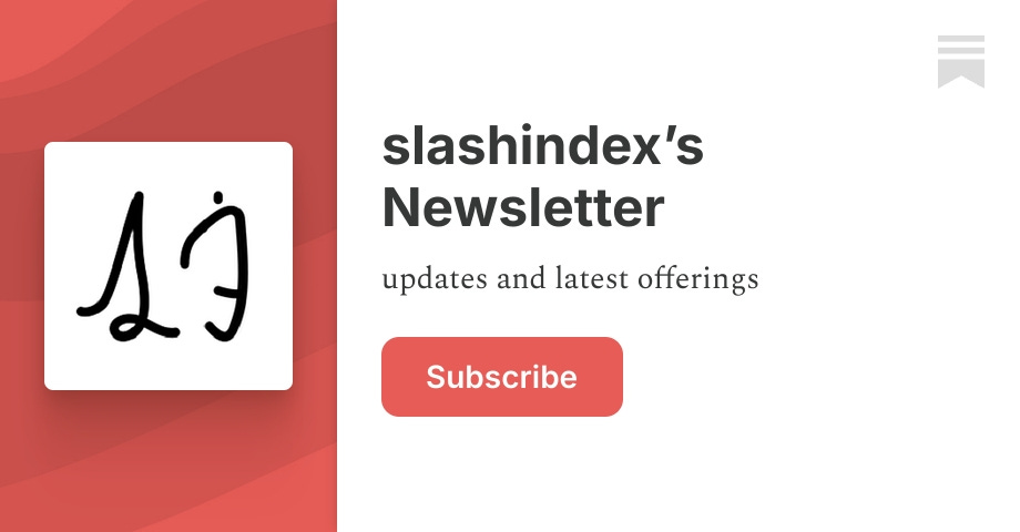 slashindex’s Newsletter | Substack