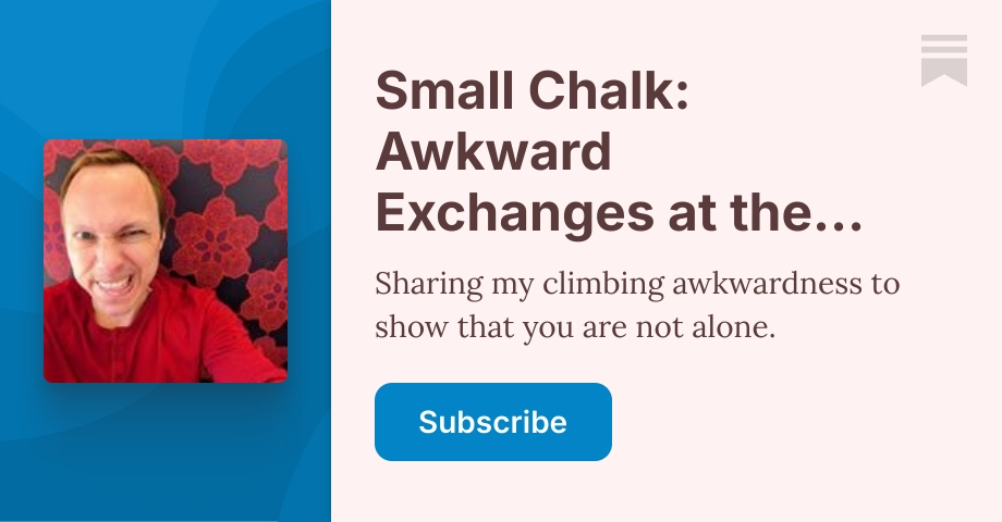 Small Chalk: Awkward Exchanges at the Bouldering Gym | Caleb J. Ross | Substack