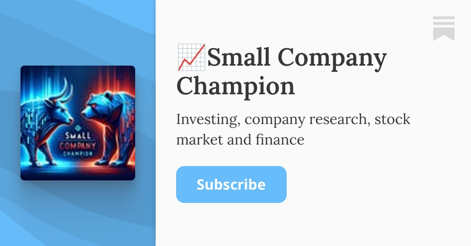 📈Small Company Champion | 🐝Small Company Champion 📈 | Substack