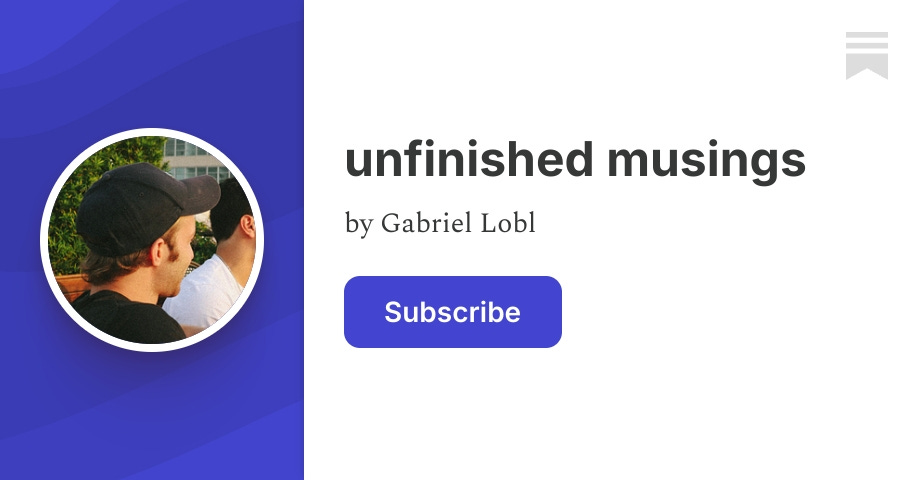 unfinished musings | Substack