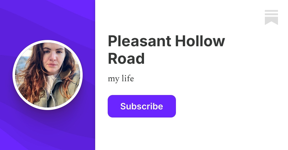 Pleasant Hollow Road | Dana deRiancho | Substack