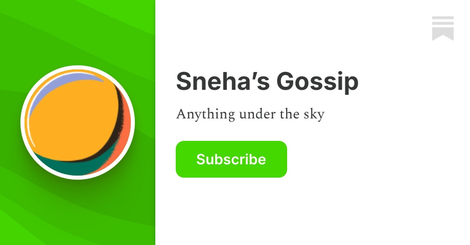 Sneha’s Gossip | Sneha Jois | Substack