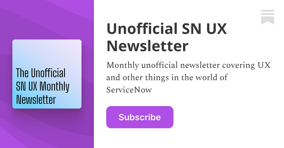 Unofficial ServiceNow UX Newsletter | January 2023 Edition