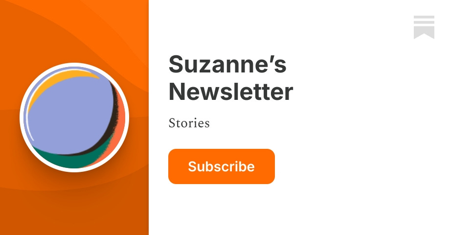Suzanne’s Newsletter | Substack