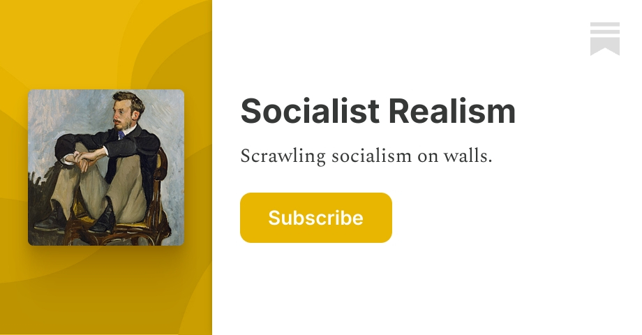 Socialist Realism | Andrew Pfannkuche | Substack