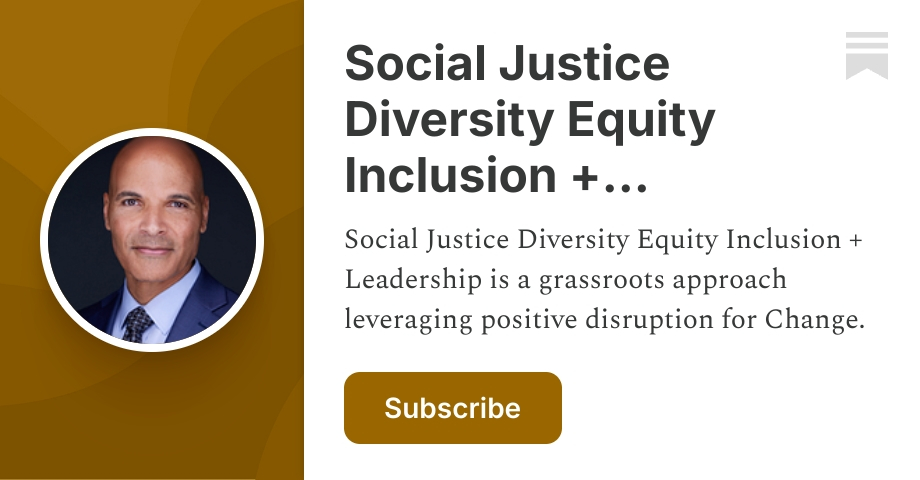 Social Justice Diversity Equity Inclusion + Leadership in Service to ...