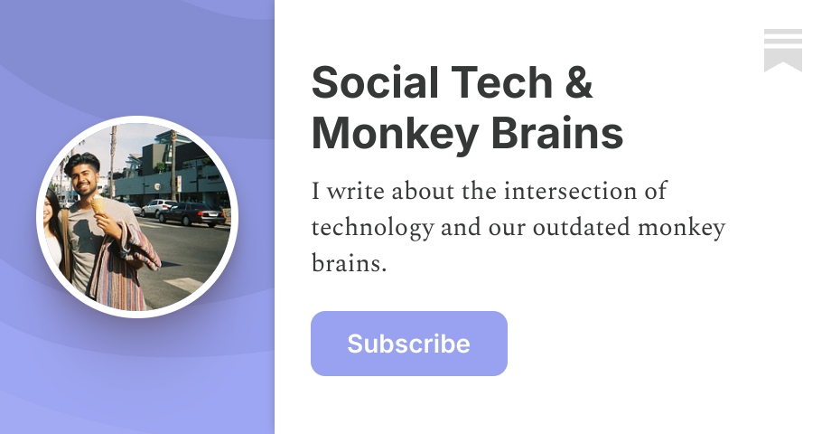 Social Tech & Monkey Brains | Muhammad | Substack