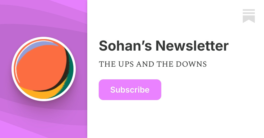 Sohan’s Newsletter | Sohan shetty | Substack