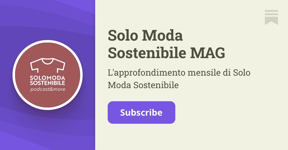 Solo Moda Sostenibile MAG | SoloModaSostenibile | Substack
