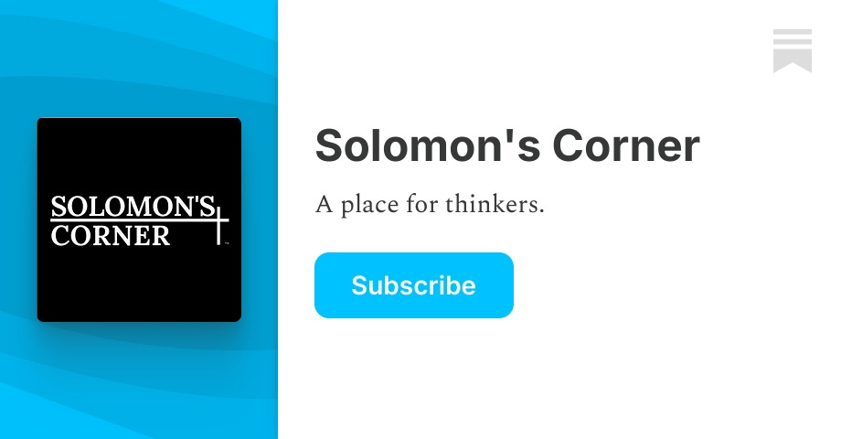 Solomon's Corner | Daniel J. Roberts | Substack