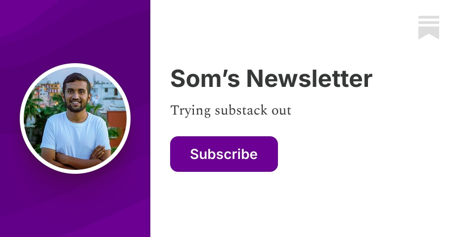 Som’s Newsletter | Somanna | Substack