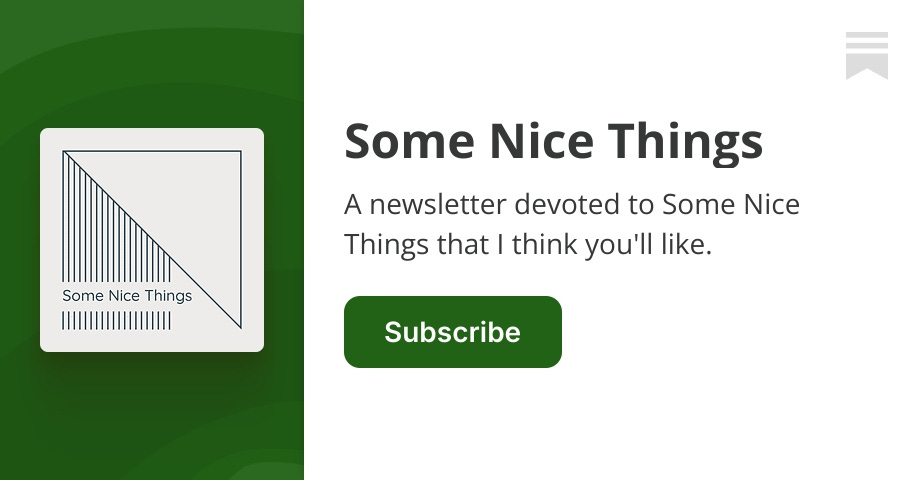 Some Nice Things | Eliza Kern | Substack