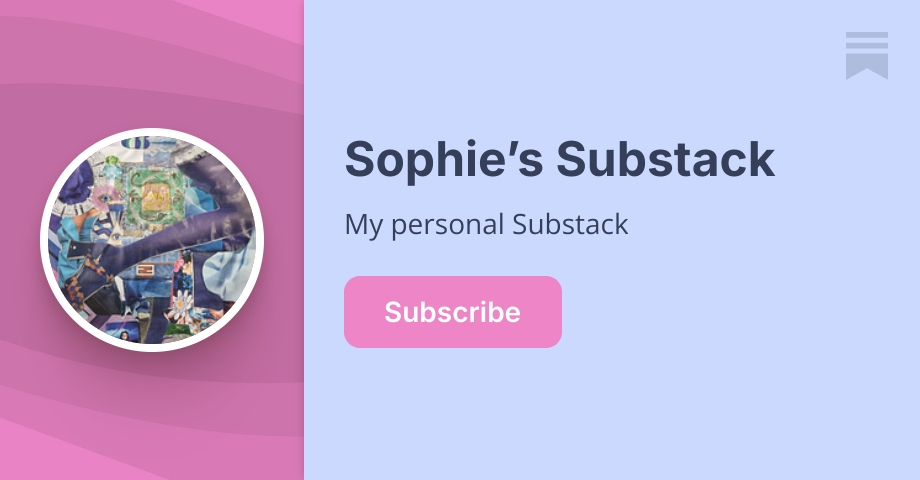 Sophie’s Substack | So Sophie | Substack