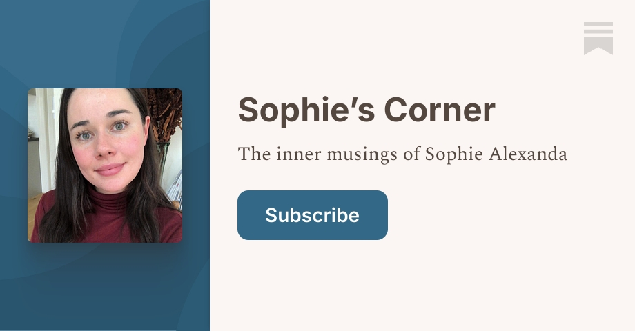 Sophie’s Corner | Sophie Alexandra | Substack