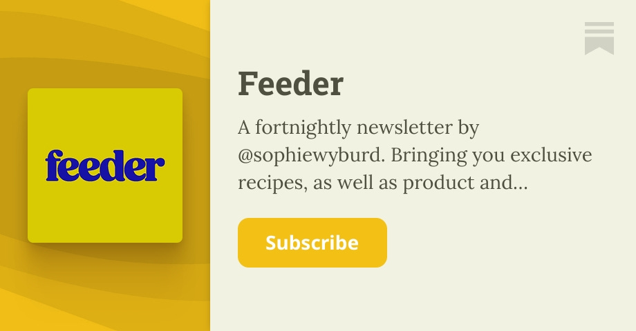 Feeder | Sophie Wyburd | Substack