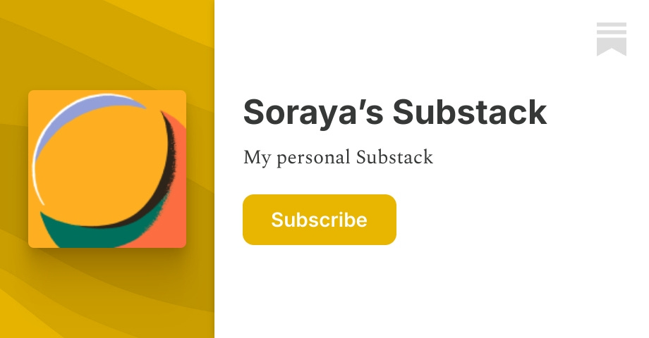 Soraya’s Substack | Substack