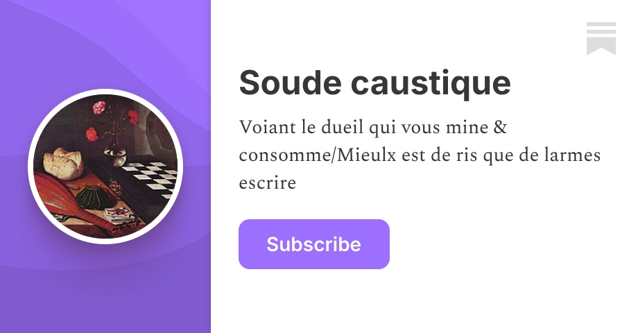 Soude caustique | Arnaud Fabre | Substack