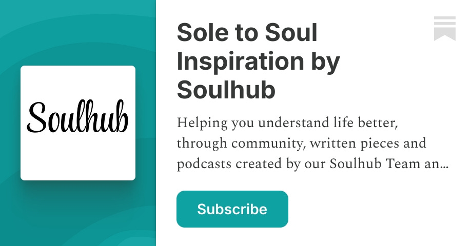 Sole to Soul Inspiration by Soulhub | Substack