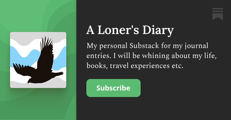 A Loner's Diary | Soumya Dey | Substack