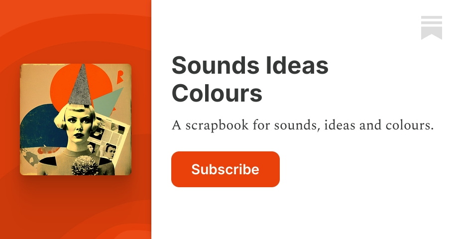 Sounds Ideas Colours | Christian Ward | Substack