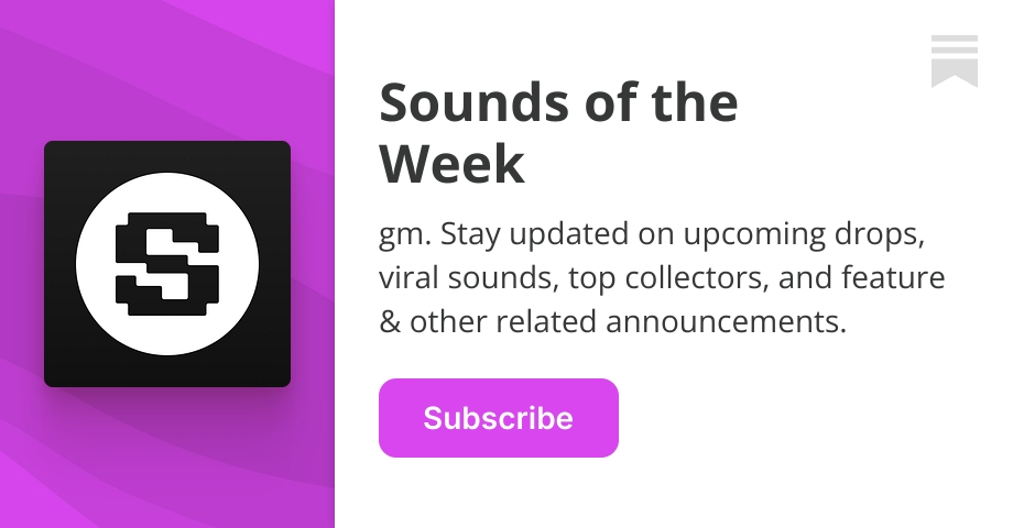 Sounds of the Week | Sound.xyz | Substack