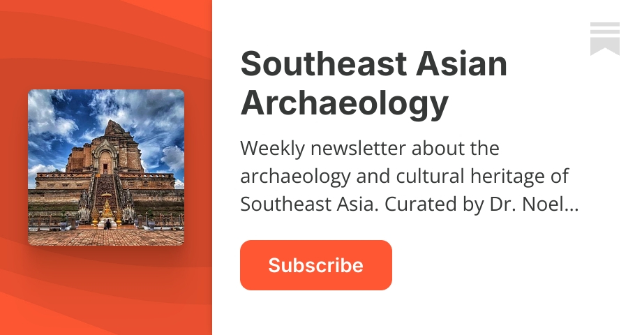 Southeast Asian Archaeology | Noel Hidalgo Tan | Substack