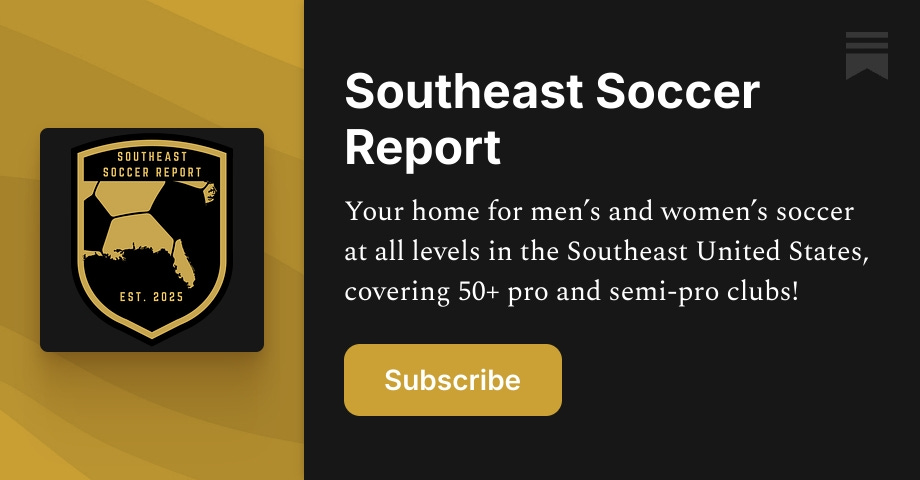 Southeast Soccer Report | Calum Ewing | Substack