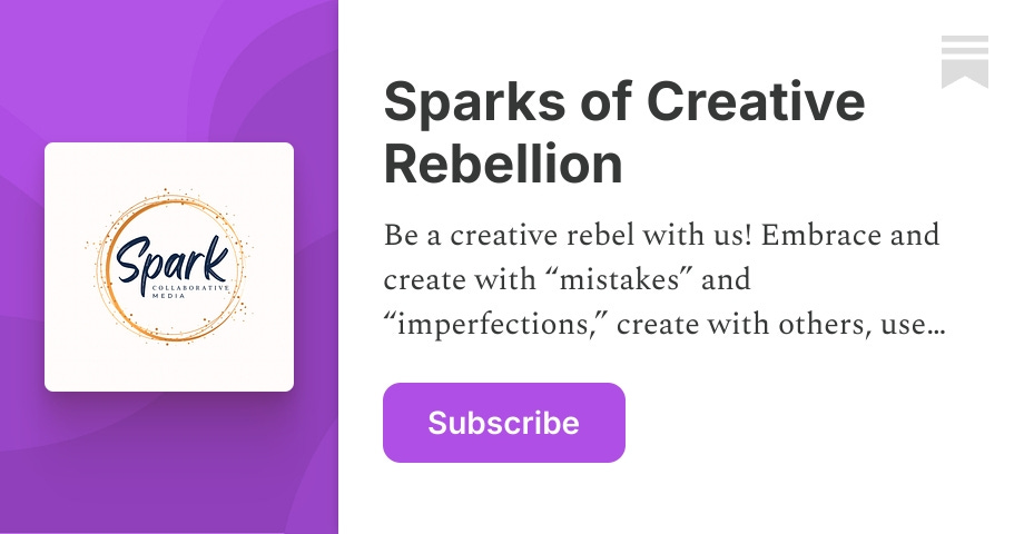 Substacks recommended by Sparks of Creative Rebellion