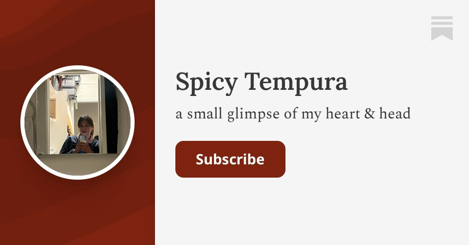 Spicy Tempura | Monica | Substack