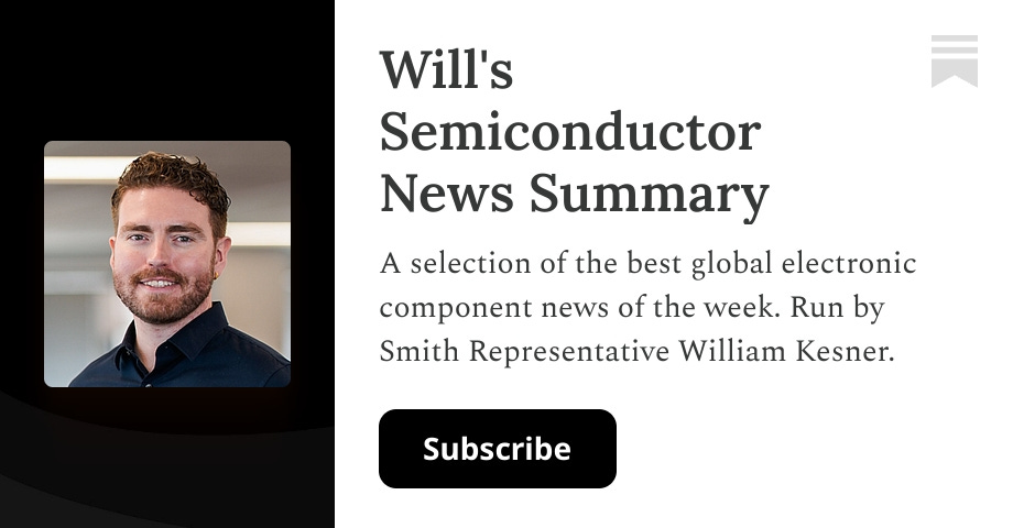 Will's Semiconductor News Summary | William Kesner | Substack