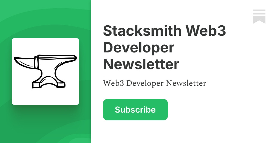 Stacksmith Web3 Developer Newsletter | Mike Hale | Substack