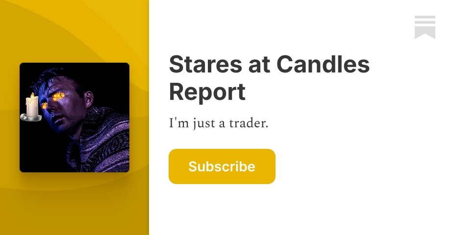 Stares at Candles Report | John | Substack