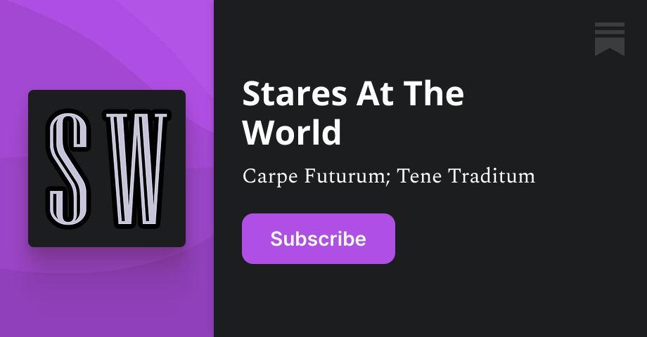 Stares At The World | Leo M.J. Aurini | Substack