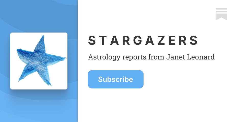 S T A R G A Z E R S | Janet Leonard | Substack