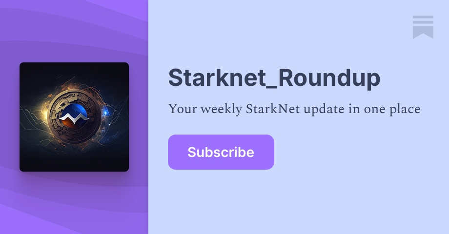Starknet_Roundup | Substack Starknet_Roundup | Substack
