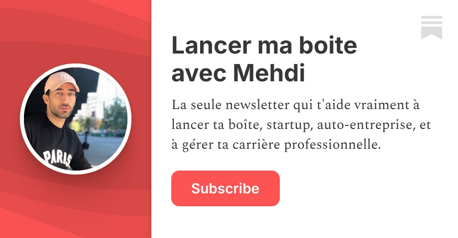 Lancer ma boite avec Mehdi | Mehdi B | Substack