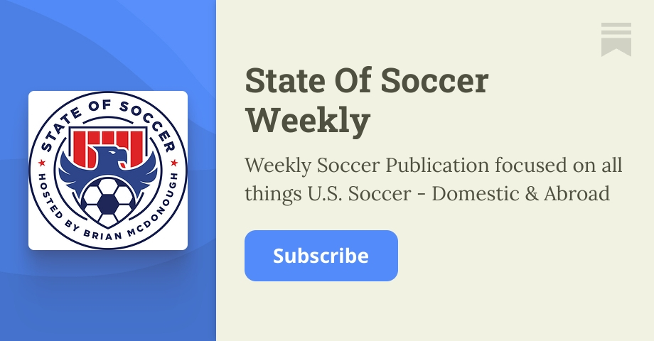State Of Soccer Weekly | Substack