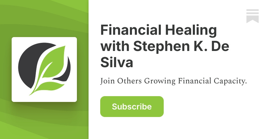 Financial Healing with Stephen K. De Silva | Substack