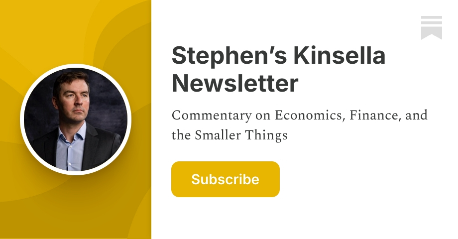 Stephen’s Kinsella Newsletter | Stephen Kinsella | Substack