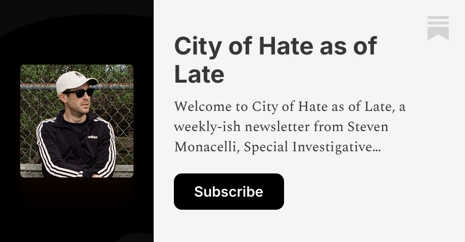 City of Hate as of Late | Steven Monacelli | Substack