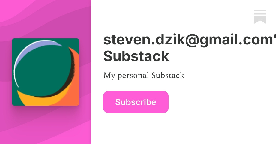 steven.dzik@gmail.com’s Substack | Substack