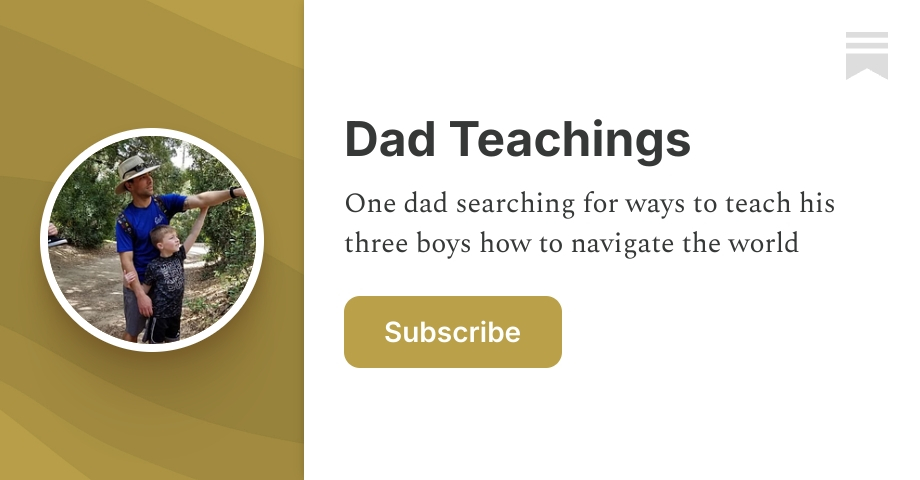 Dad Teachings | Substack
