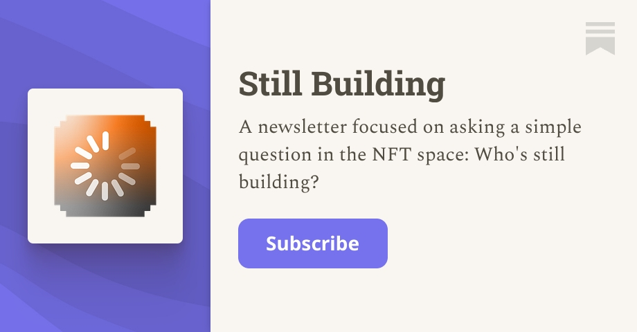 Still Building | stillbuilding | Substack