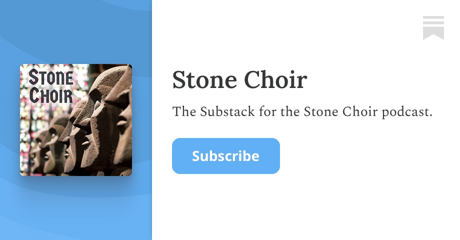 Stone Choir | Corey J. Mahler | Substack