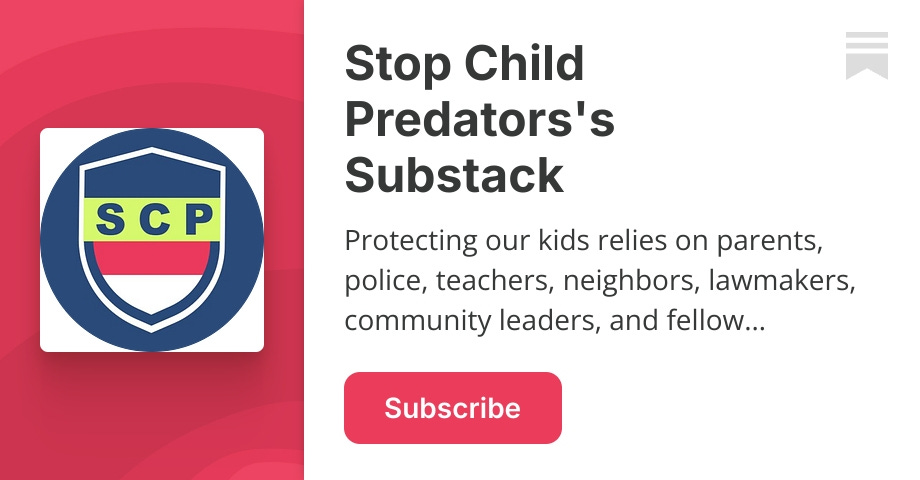 Stop Child Predators's Substack | Substack