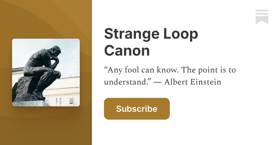 Strange Loop Canon | Rohit Krishnan | Substack