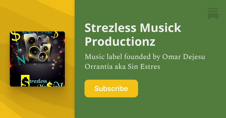 Strezless Musick Productionz | Sin Estres | Substack